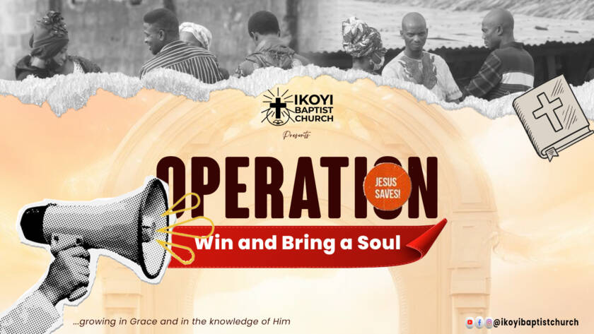Operation Win One Bring One | Ikoyi Baptist Church